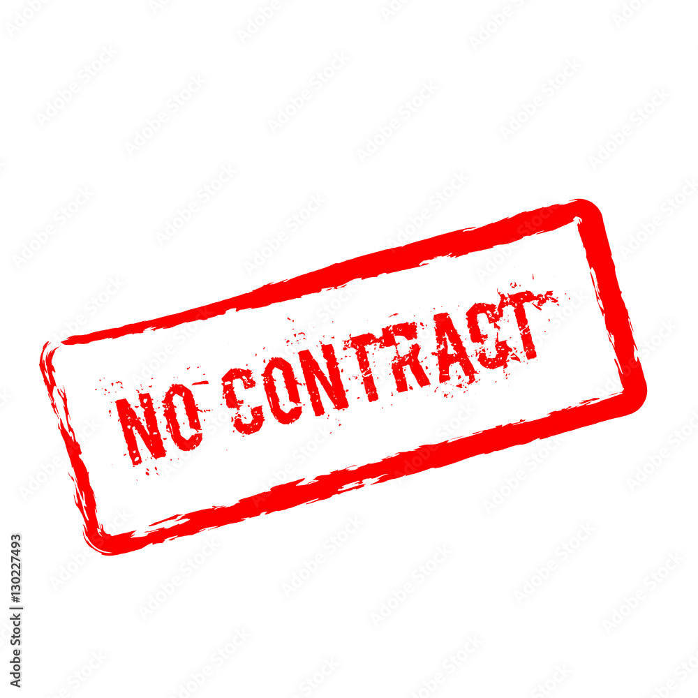 No contract red rubber stamp isolated on white background. Grunge ...