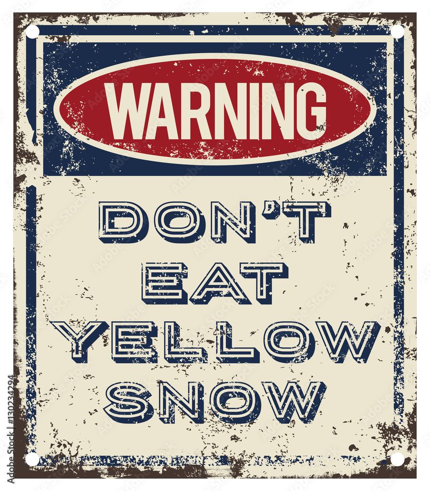 Don't Eat Yellow Snow Stock Vector | Adobe Stock