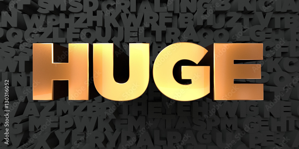 Huge - Gold text on black background - 3D rendered royalty free stock ...