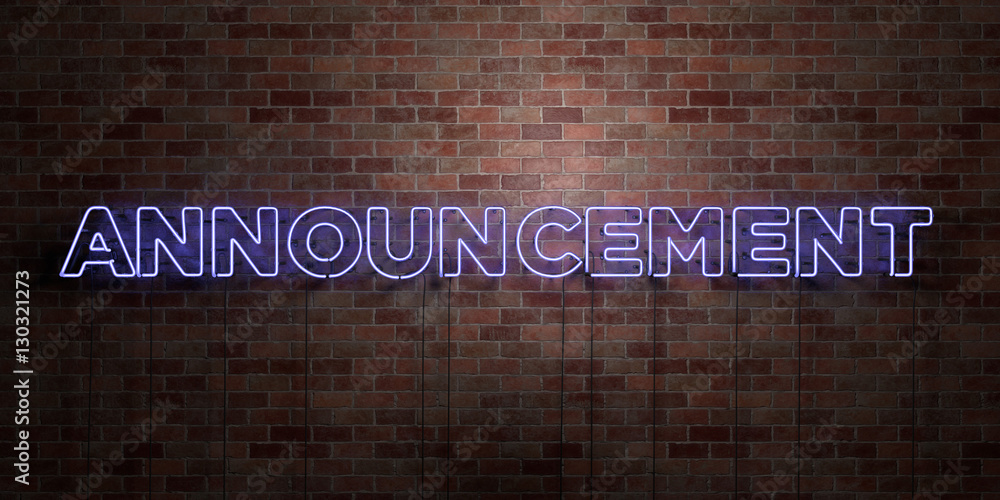 ANNOUNCEMENT - fluorescent Neon tube Sign on brickwork - Front view ...