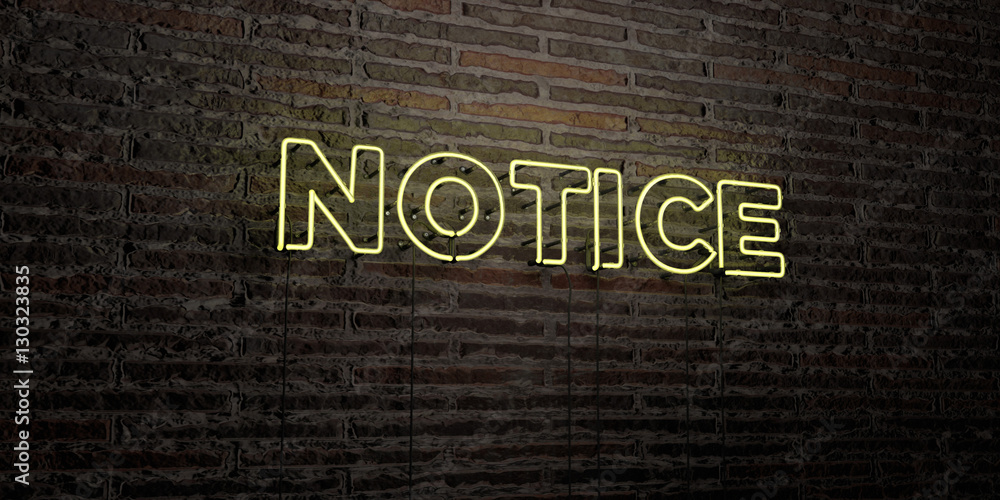 NOTICE -Realistic Neon Sign on Brick Wall background - 3D rendered ...