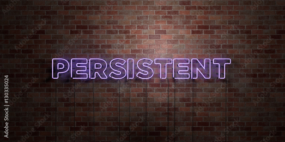 PERSISTENT - fluorescent Neon tube Sign on brickwork - Front view - 3D ...