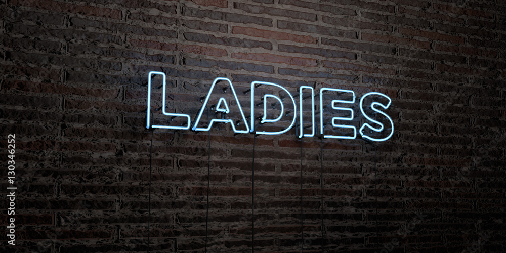 LADIES -Realistic Neon Sign on Brick Wall background - 3D rendered ...