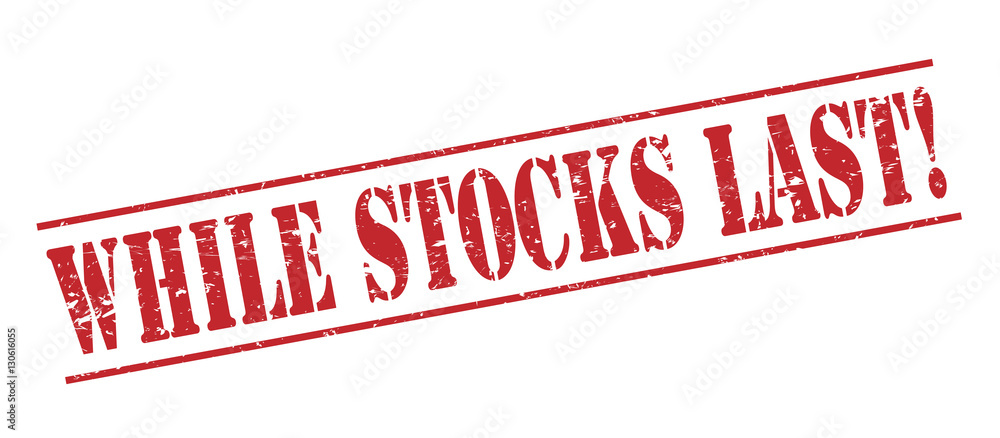 while stocks last! red stamp on white background Stock Illustration ...