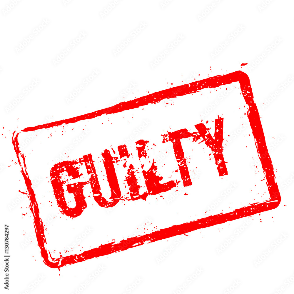 Guilty red rubber stamp isolated on white background. Grunge ...