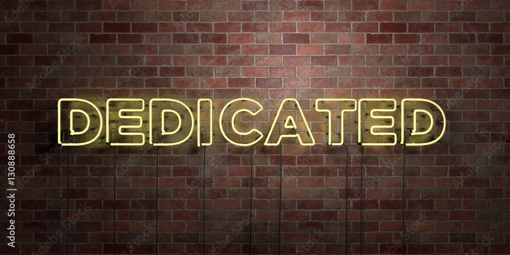 DEDICATED - fluorescent Neon tube Sign on brickwork - Front view - 3D ...