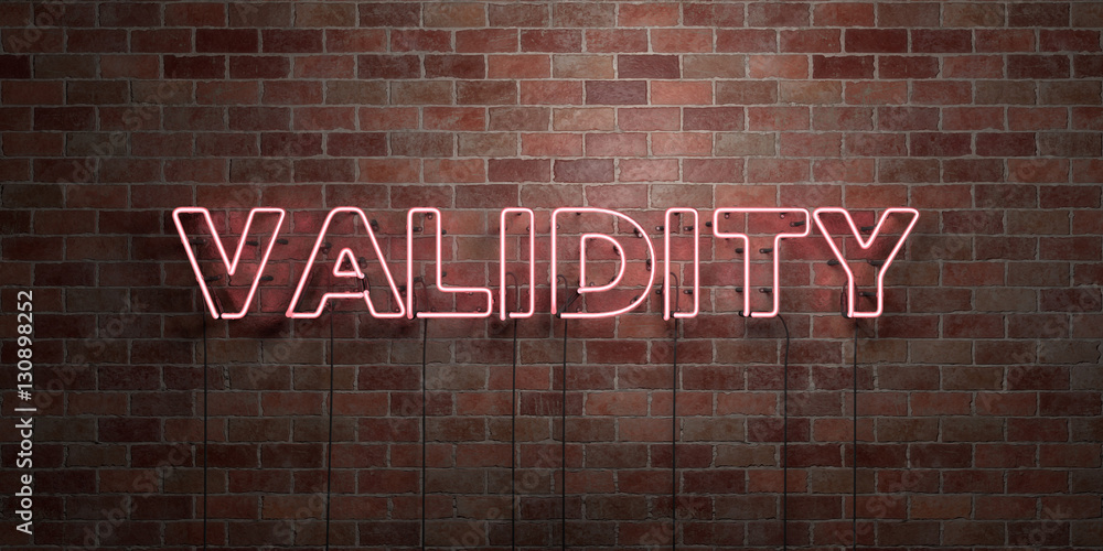 VALIDITY - fluorescent Neon tube Sign on brickwork - Front view - 3D ...