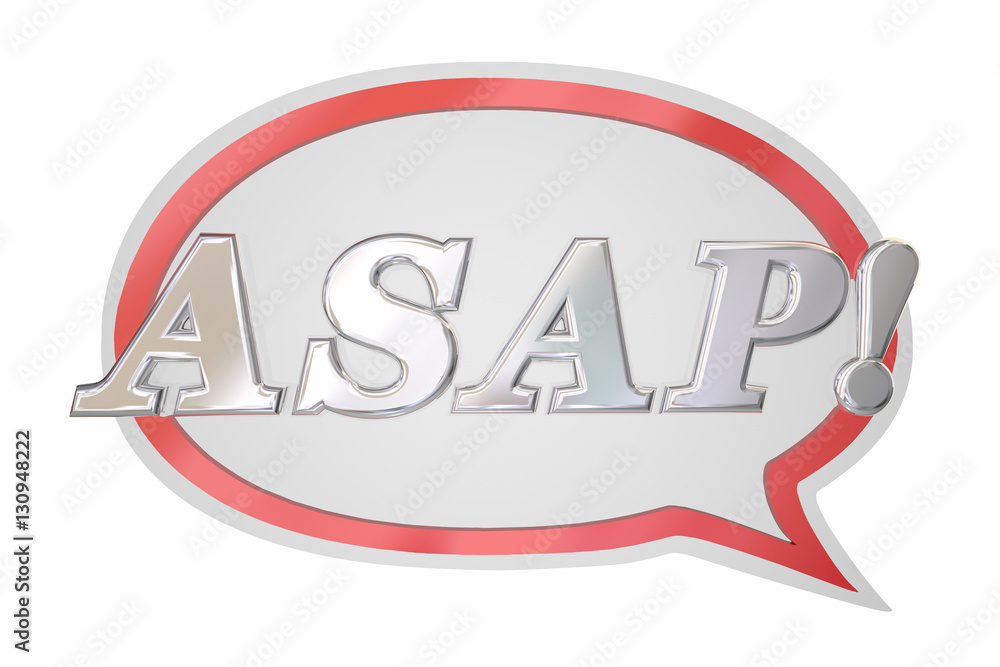 ASAP As Soon As Possible Hurry Up Speech Bubble 3d Illustration Stock ...