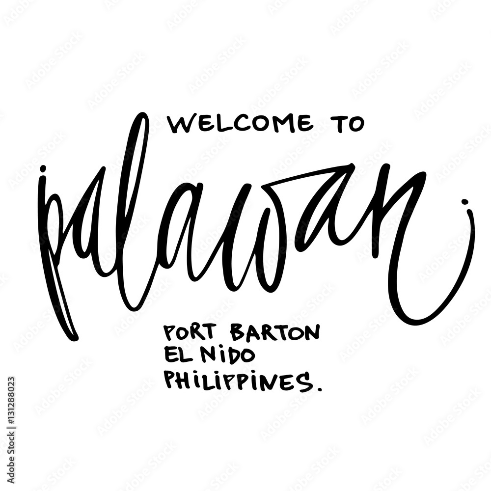 Welcome to Palawan hand lettering design for posters, t-shirts, cards ...