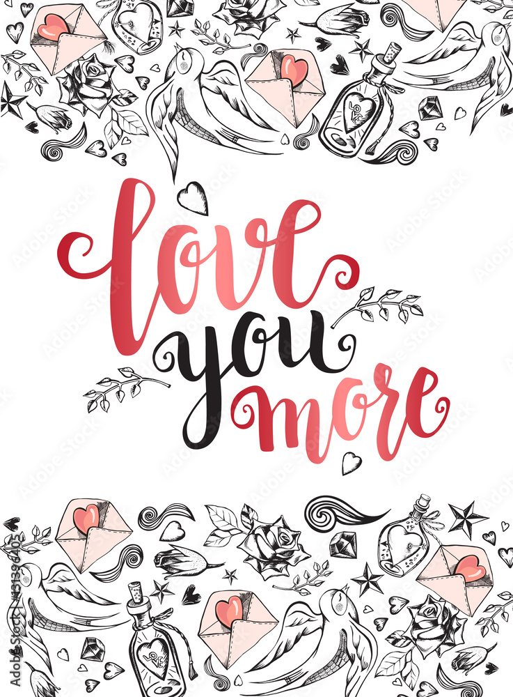 Love you more. Background with modern calligraphy brush lettering and ...