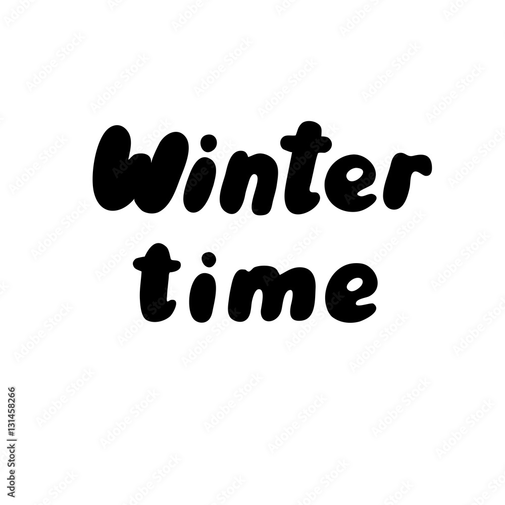 Vector lettering illustration with a phrase Winter time. Hand written ...