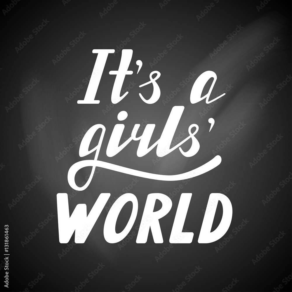 Hand written lettering It's a girls world made in vector. Hand drawn ...