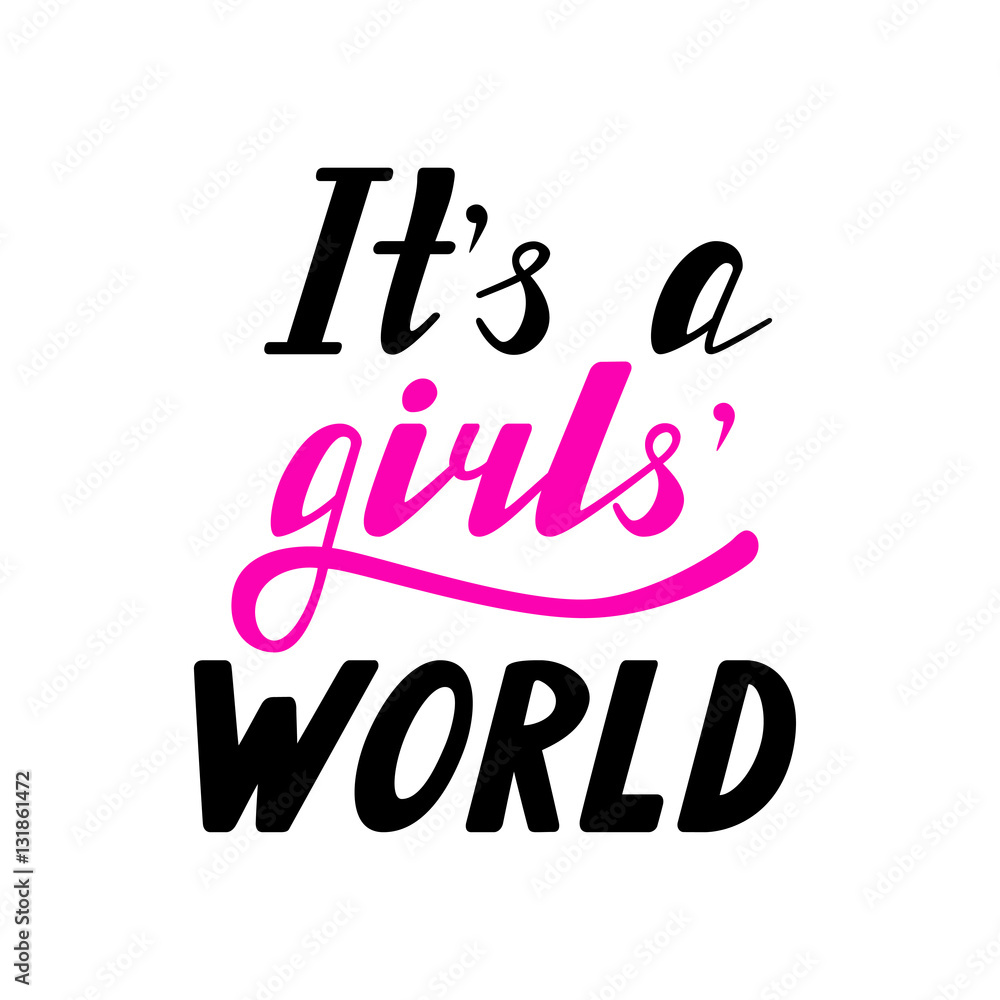 Hand written lettering It's a girls world made in vector. Hand drawn ...