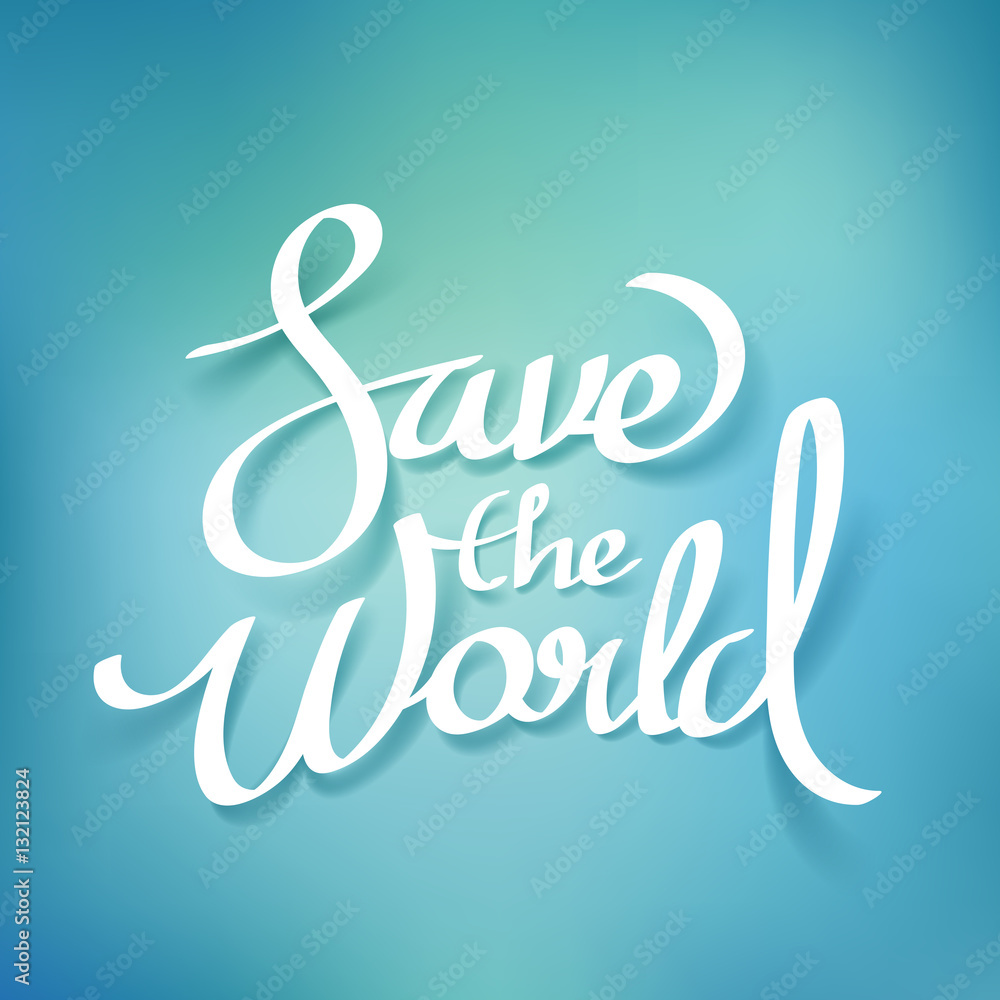 Save the world calligraphy hand lettering Stock Vector | Adobe Stock