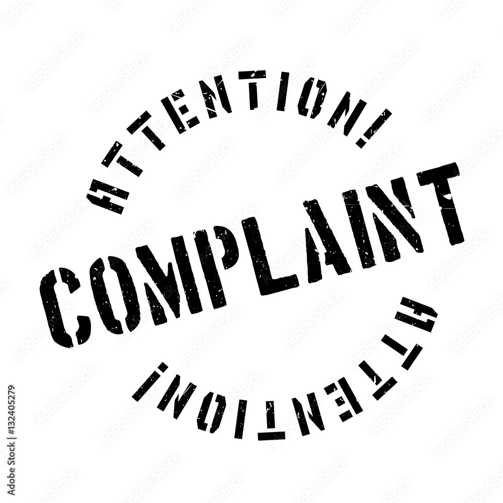 Complaint rubber stamp. Grunge design with dust scratches. Effects can ...
