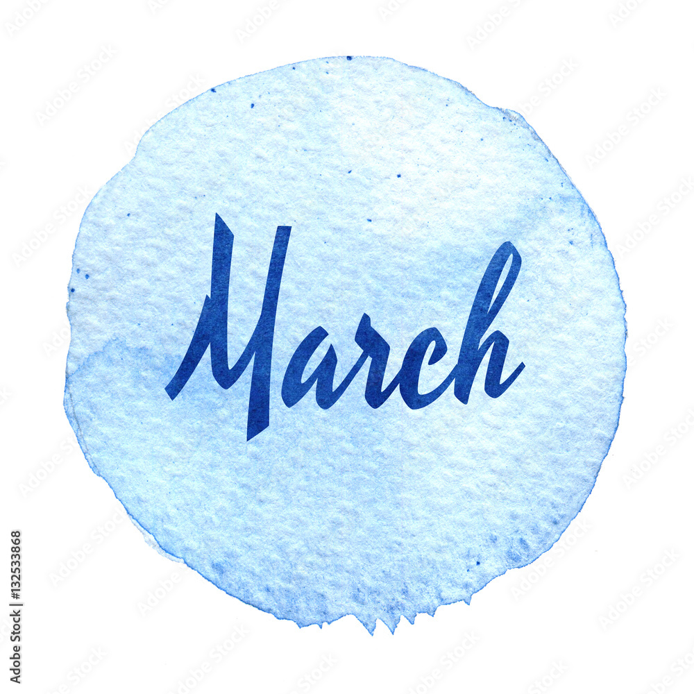 Word March greeting on blue watercolor background. Sticker, label ...