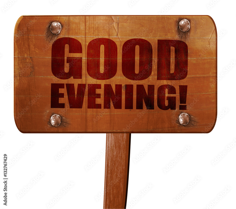 good evening, 3D rendering, text on wooden sign Stock Illustration ...