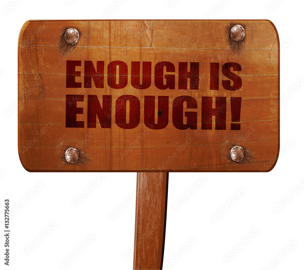 Illustrazione Stock enough is enough, 3D rendering, text on wooden sign ...