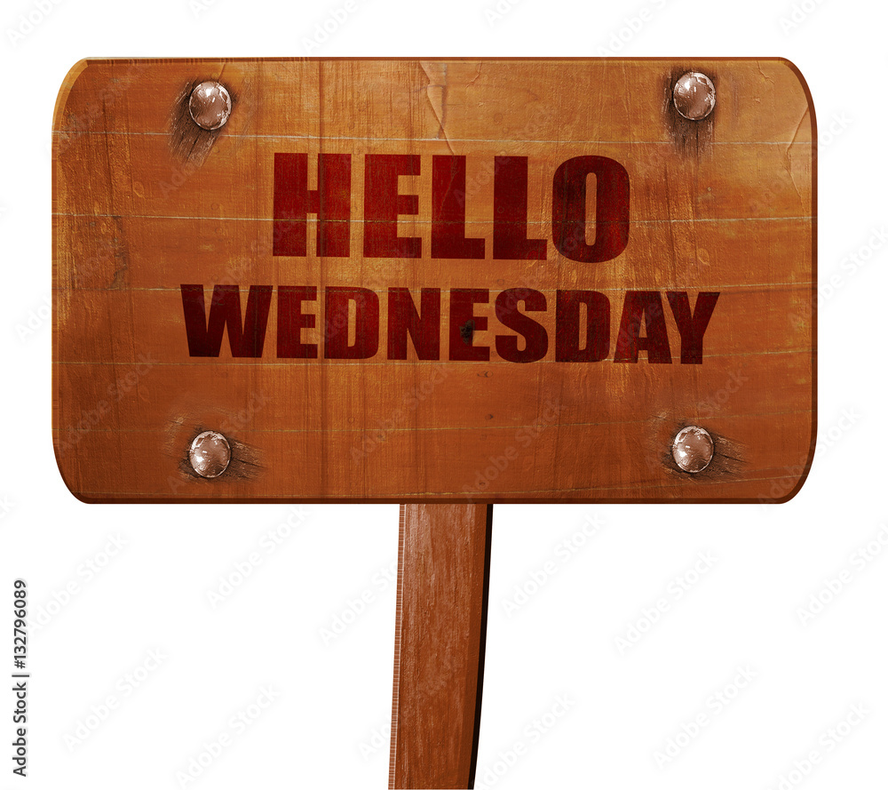 hello wednesday, 3D rendering, text on wooden sign Stock Illustration ...