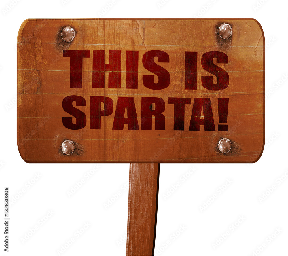 this is sparta, 3D rendering, text on wooden sign Stock Illustration ...