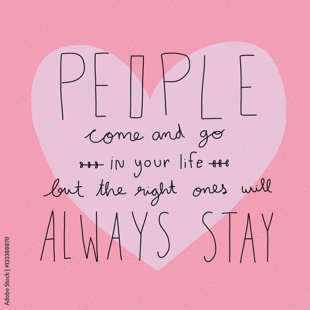 The right ones people always stay word on pink heart illustration Stock ...