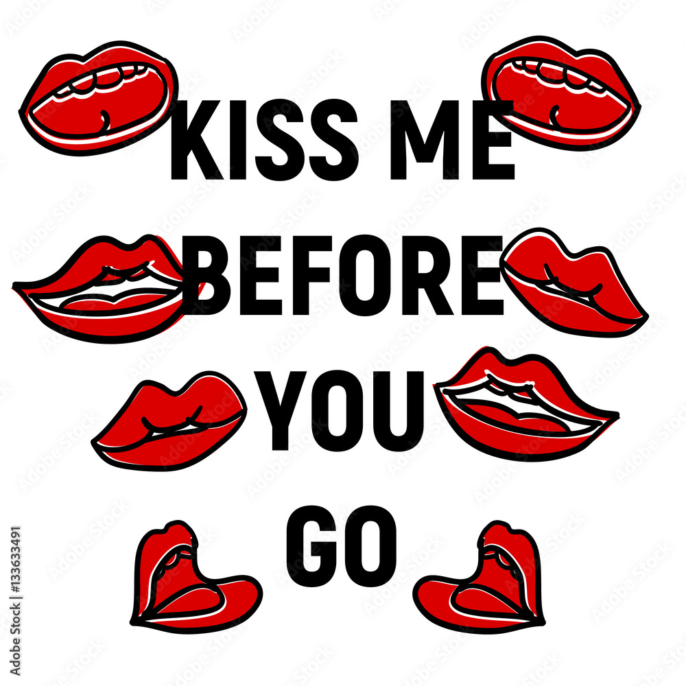 Vettoriale Stock Poster with red lips mounth kiss me before you go ...