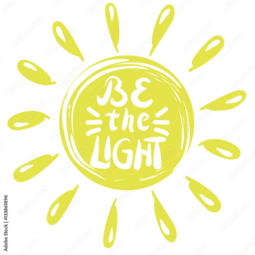 Hand lettering Be light, performed in a circle with rays. Stock Vector ...