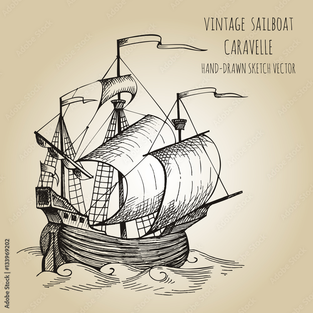 Old caravel, vintage sailboat. Hand drawn vector sketch. Stock Vector ...