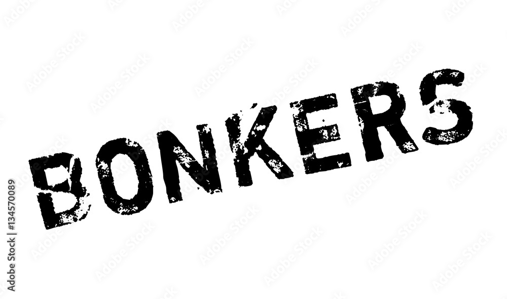 Bonkers rubber stamp. Grunge design with dust scratches. Effects can be ...