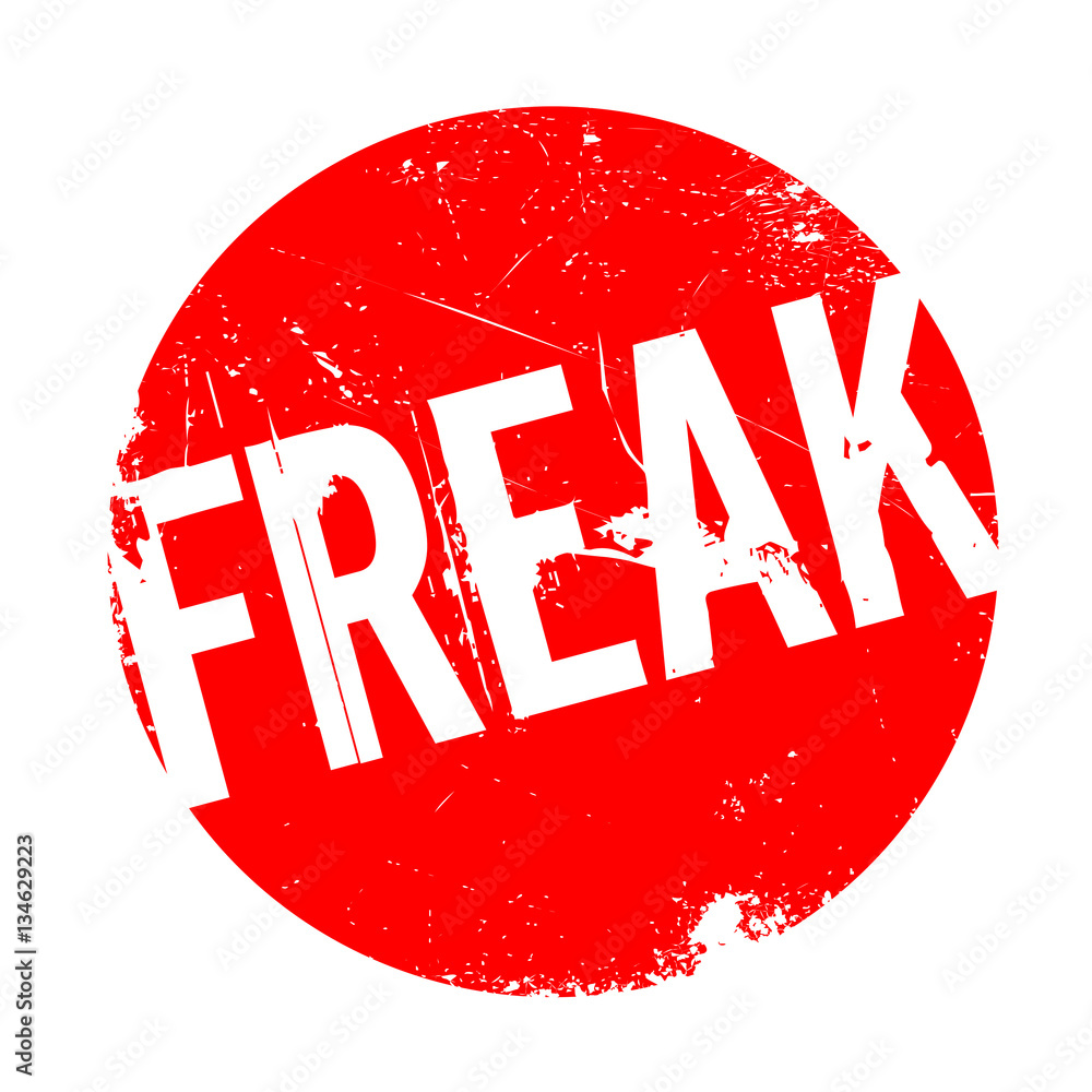 Freak rubber stamp. Grunge design with dust scratches. Effects can be ...
