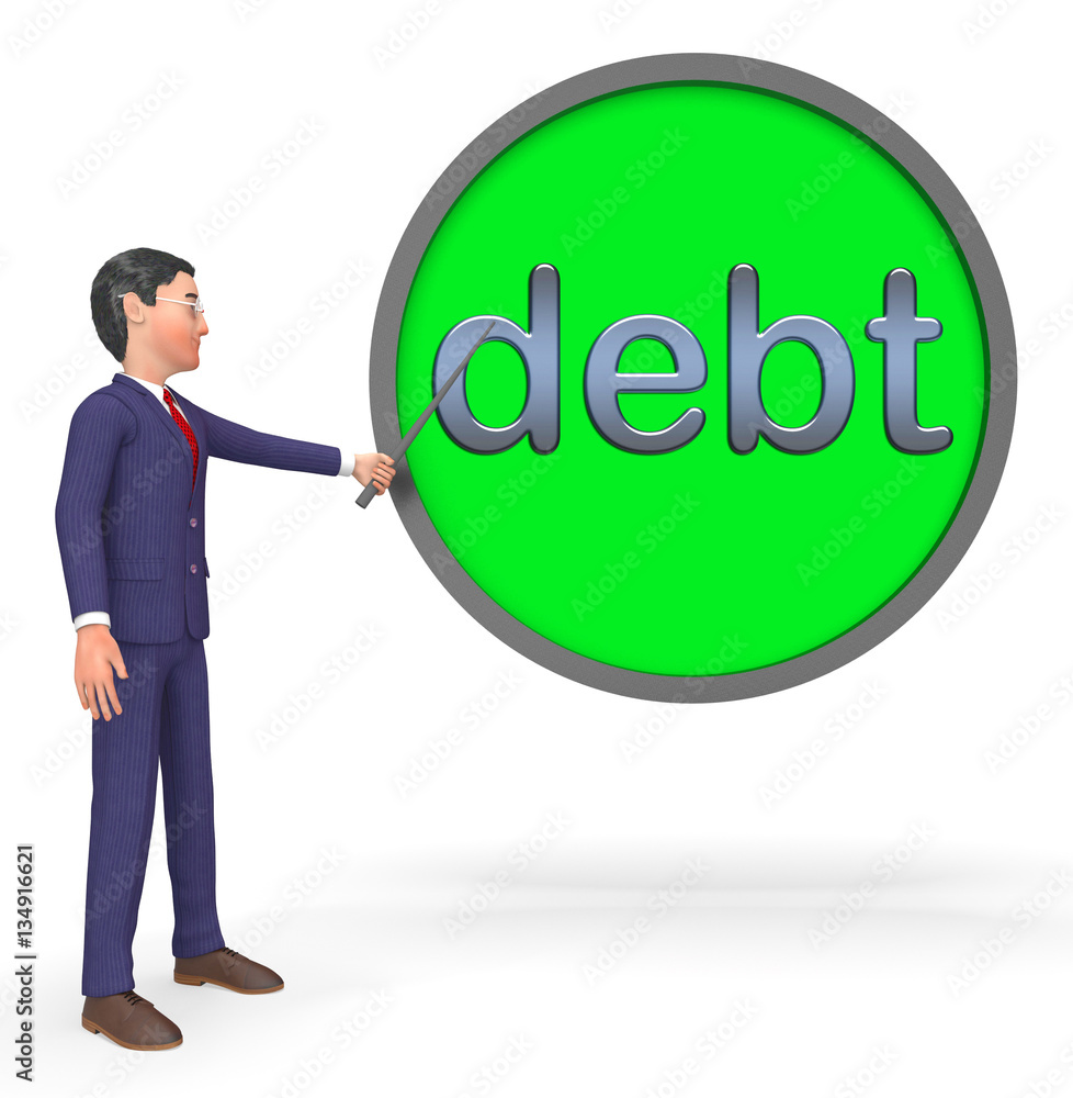 Debts Sign Represents Bad Debt 3d Illustration Stock Illustration ...