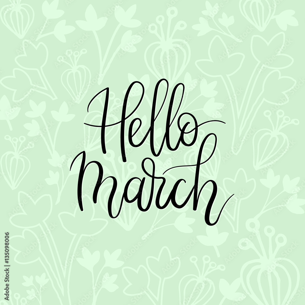 Hello March Hand Lettering Inscription. Spring Greeting Card. Brush ...
