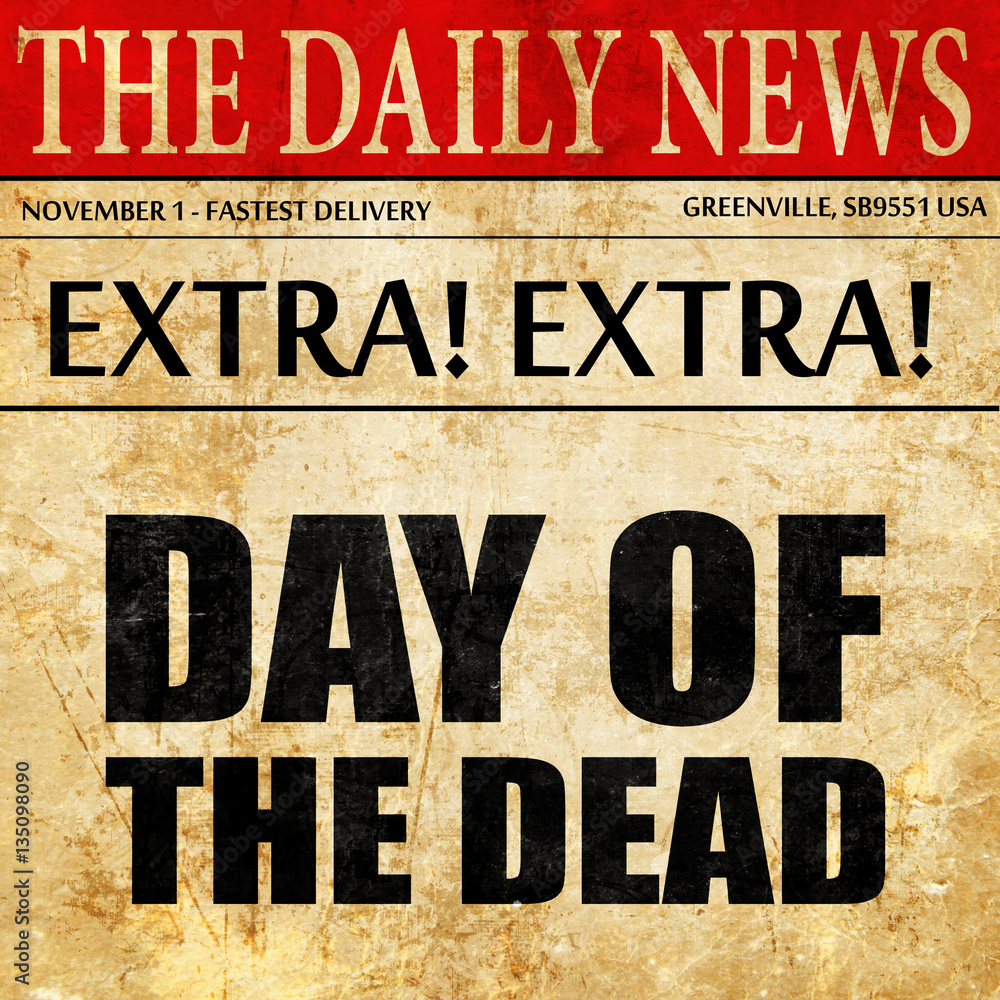 day of the dead, newspaper article text Stock Illustration | Adobe Stock