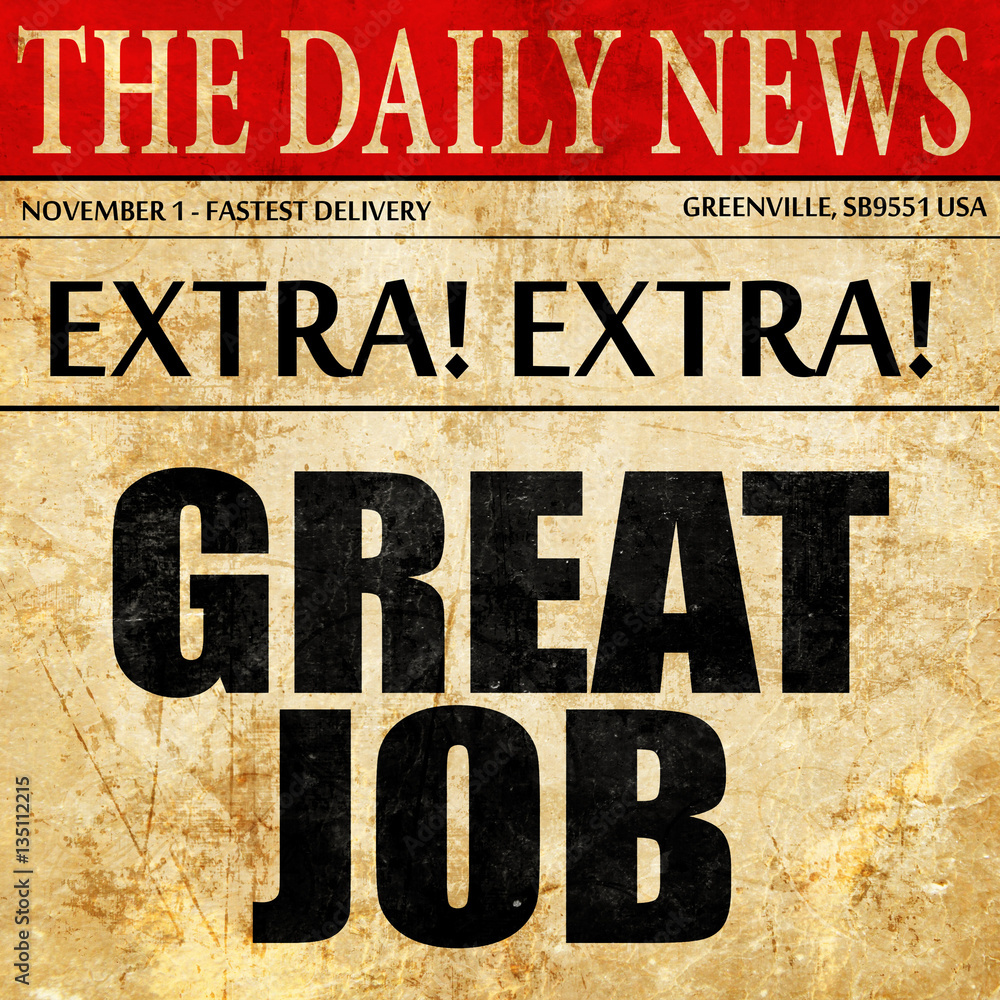 great job, newspaper article text Stock Illustration | Adobe Stock