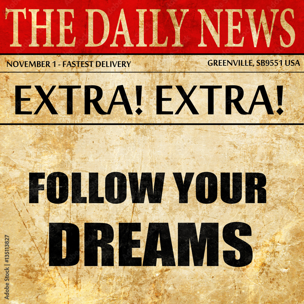 follow your dreams, newspaper article text Stock Illustration | Adobe Stock