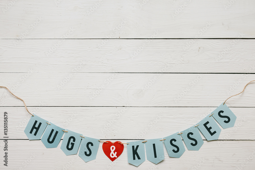 Hugs and kisses banner garland nice inscription on white barn wood ...
