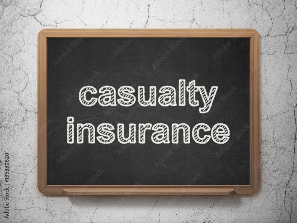 Insurance concept: Casualty Insurance on chalkboard background Stock ...