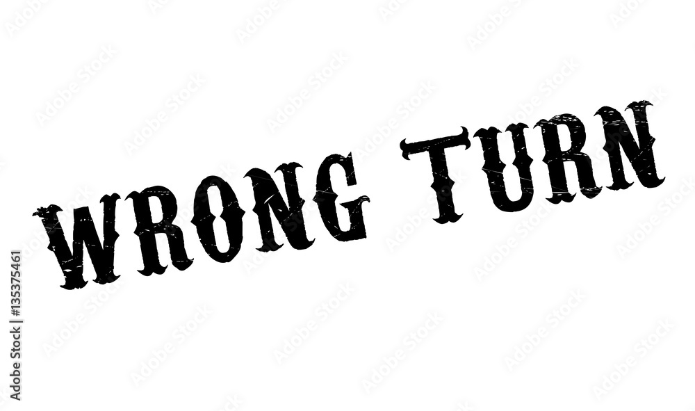 Wrong Turn rubber stamp. Grunge design with dust scratches. Effects can ...