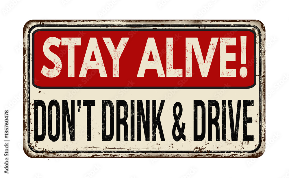 Stay alive! Don't drink and drive vintage metallic sign Stock Vector ...