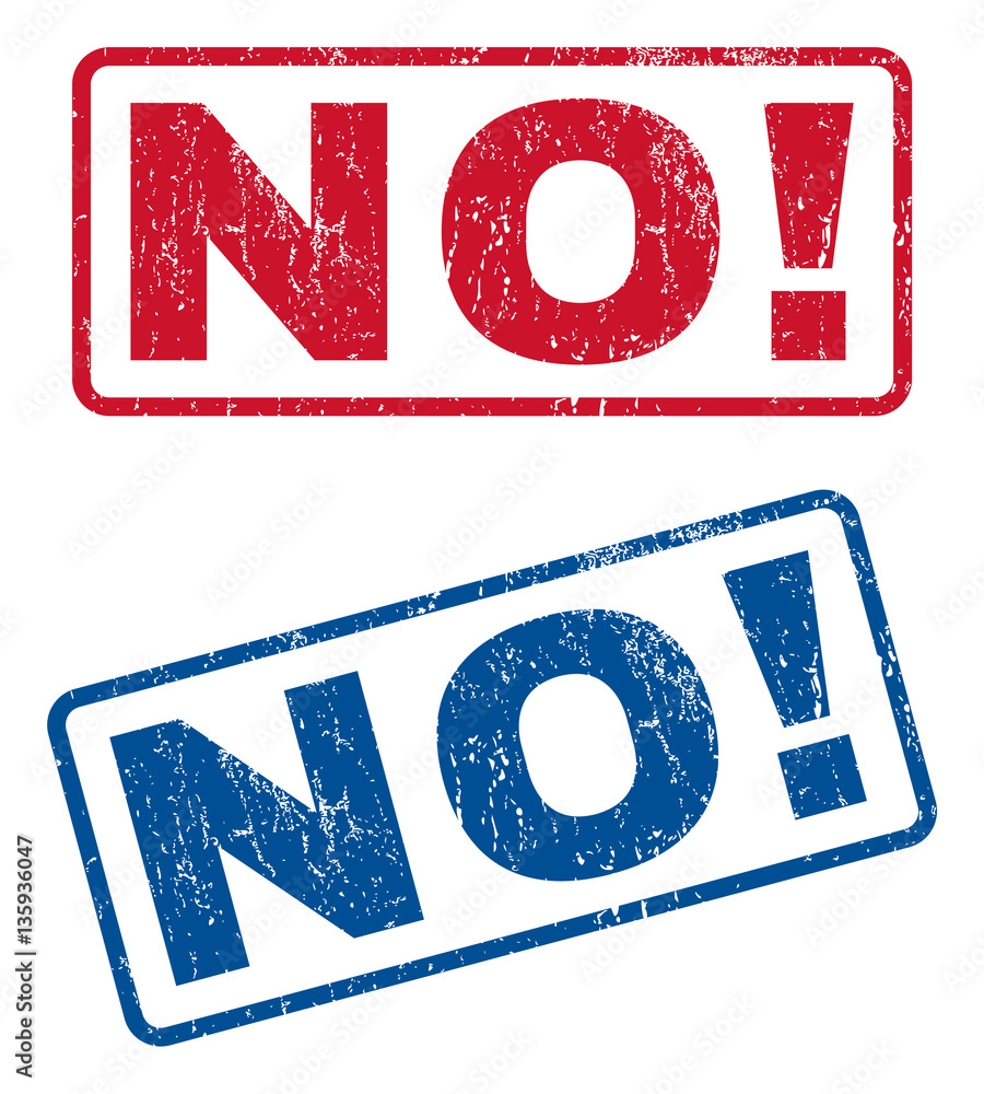 No! text rubber seal stamp watermarks. Vector style is blue and red ink ...