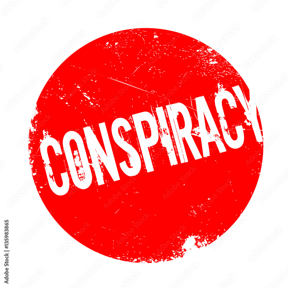 Conspiracy rubber stamp. Grunge design with dust scratches. Effects can ...