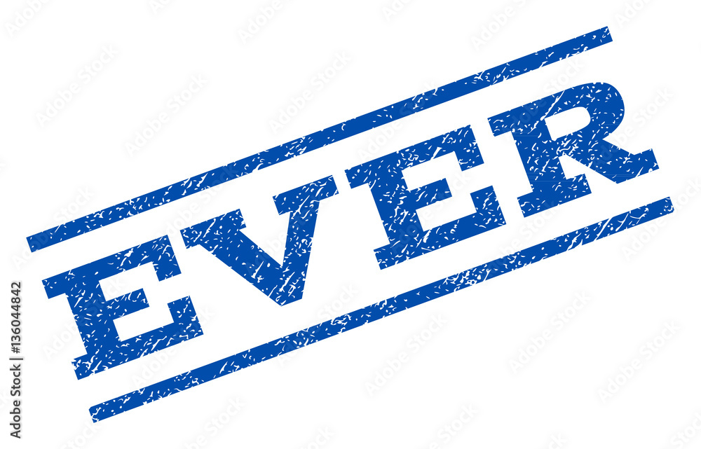 Ever watermark stamp. Text caption between parallel lines with grunge ...