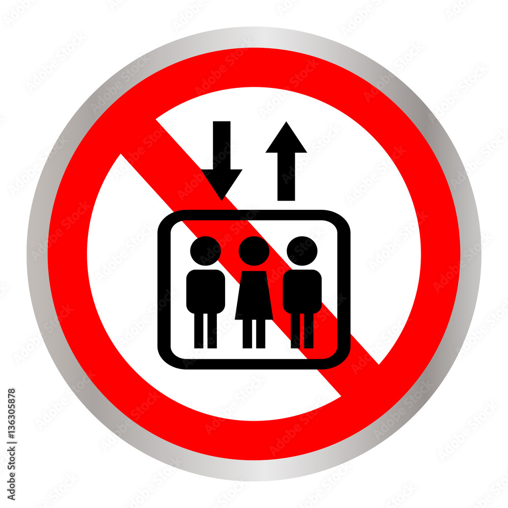Do not use elevator sign. Do not use lift, prohibition sign with up and ...