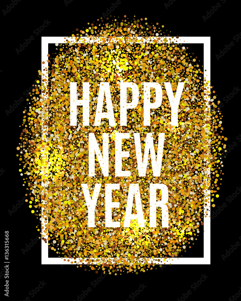 Happy new year. Gold glitter New Year. Gold background for flyer ...