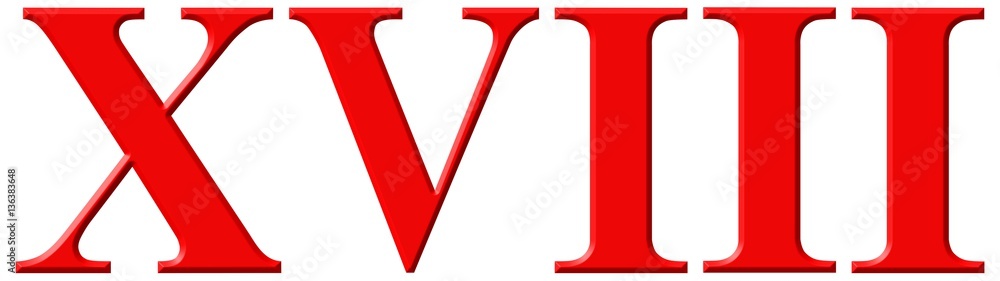 Roman numeral XVIII, duodeviginti, 18, eighteen, isolated on whi Stock ...