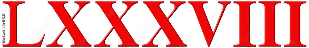 Roman numeral LXXXVIII, octo et octoginta, 88, eighty eight, iso Stock ...