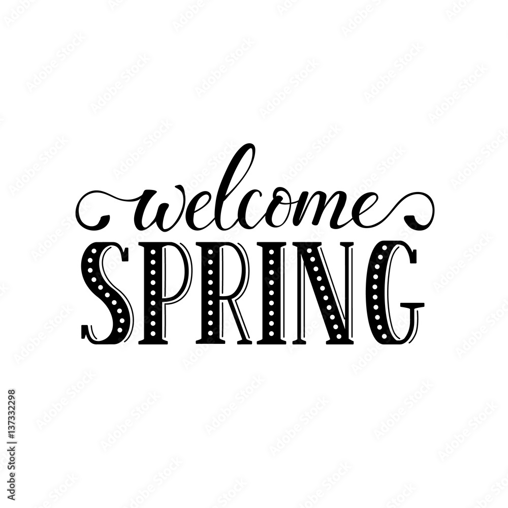 Welcome spring lettering handwritten with black ink isolated on white ...