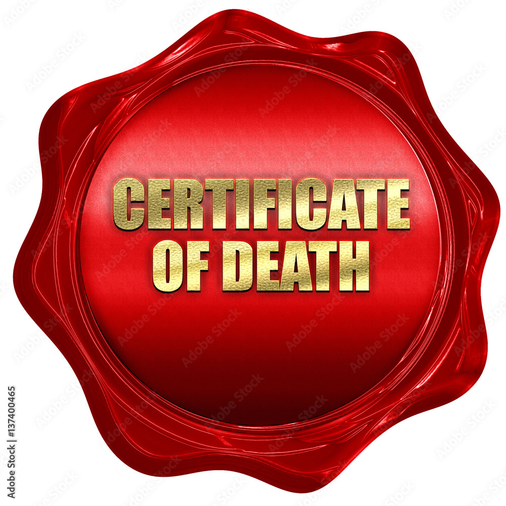 certificate of death, 3D rendering, red wax stamp with text Stock ...