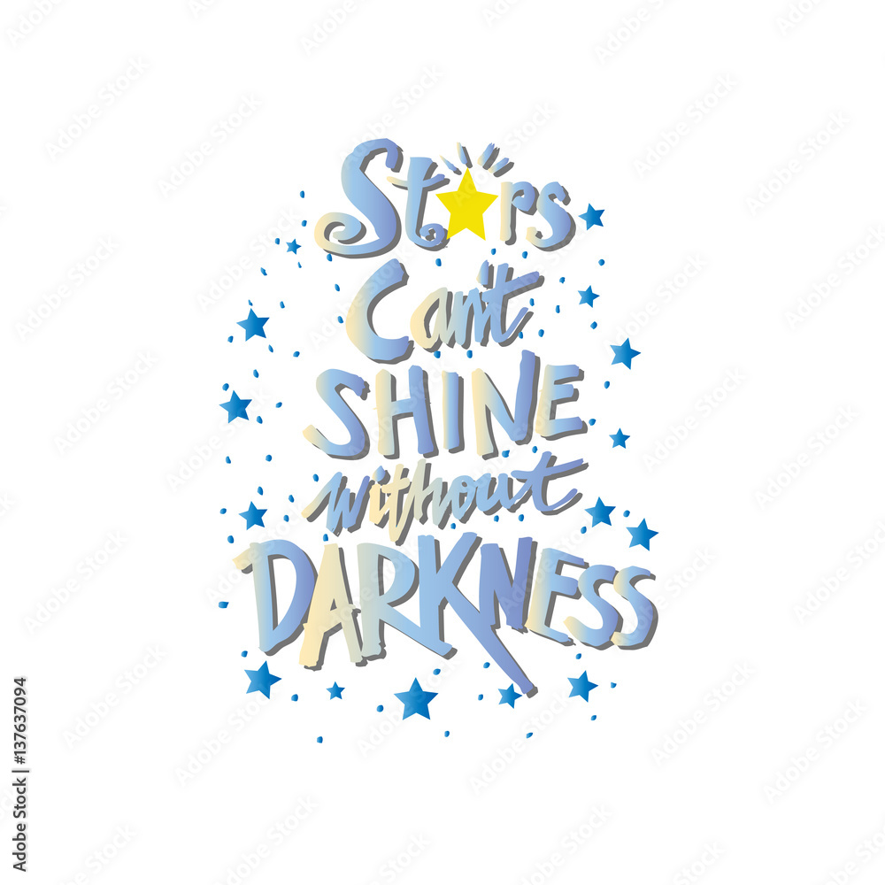 Illustrazione Stock Stars cant shine without darkness. Hand drawing ...