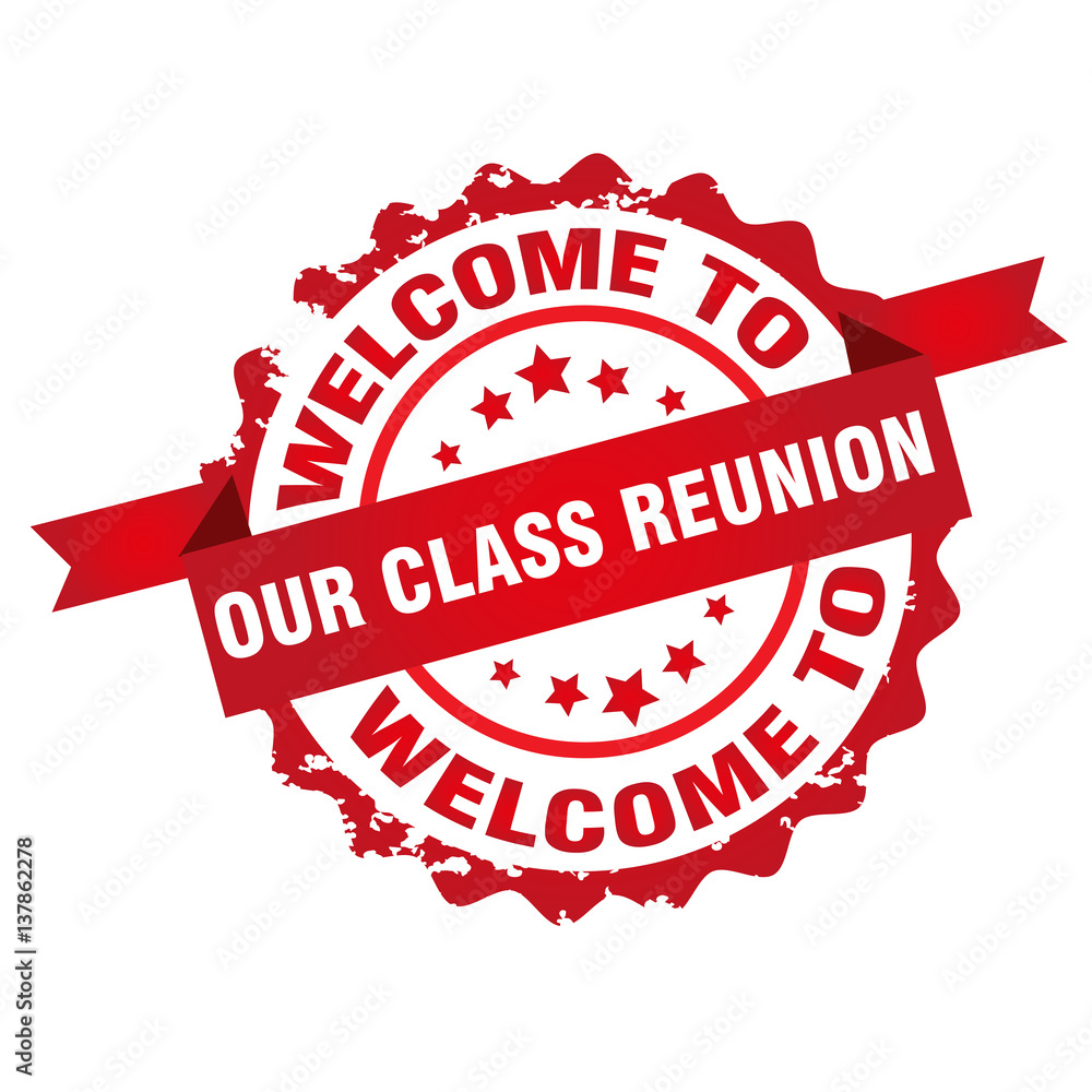 Welcome to our class reunion stamp.Sign.Seal.logo Stock Vector | Adobe ...